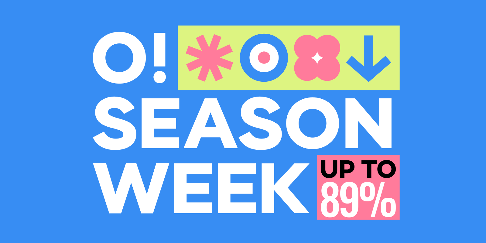 O! SEASON WEEK ~89% | 오늘의집 쇼핑
